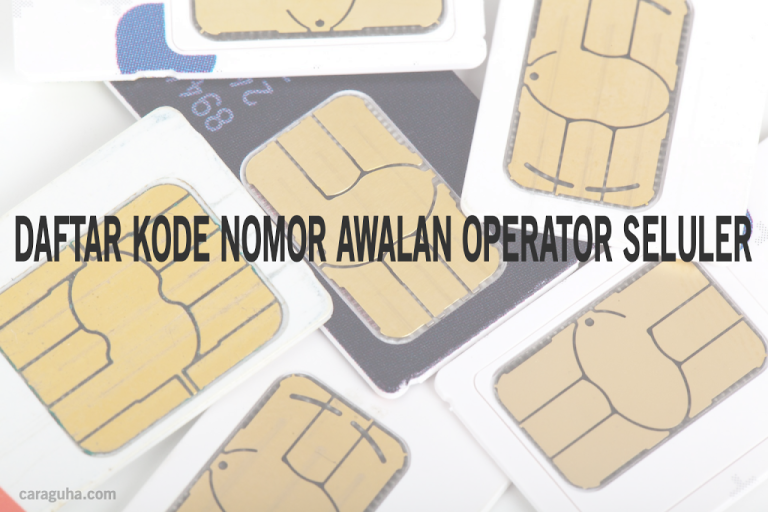 Daftar Kode Awalan Nomor Semua Operator Seluler - Caraguha
